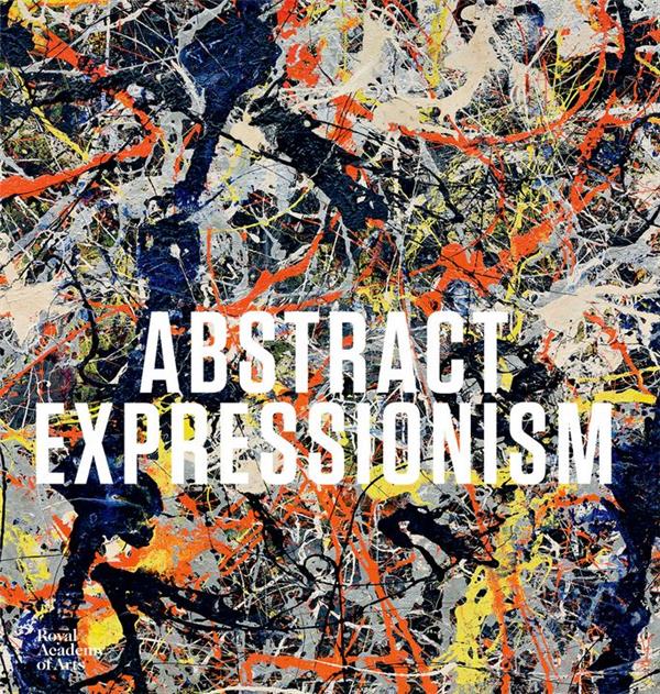 Abstract expressionism 2/3 -Les artistes américains – Billet n° 286 ...